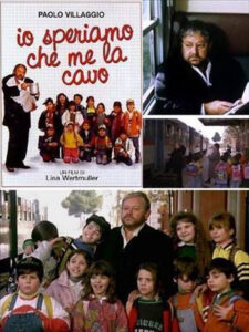 IO SPERIAMO CHE ME LA CAVO, FILM DI LINA WERTMÜLLER – Parco FIUME OFANTO